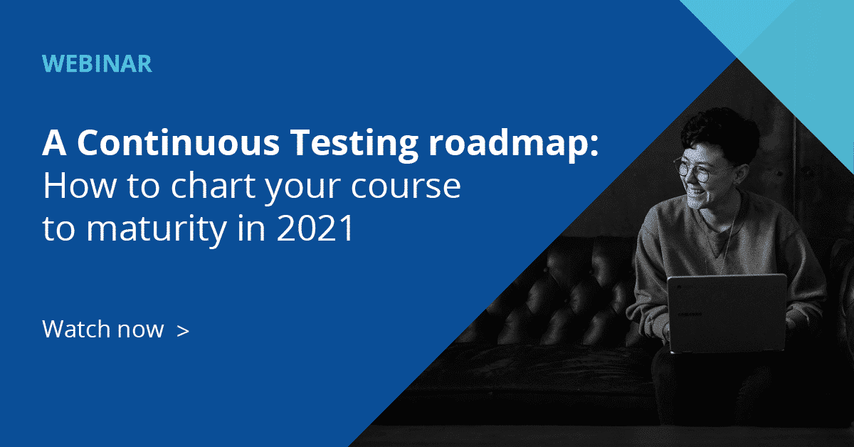 A Continuous Testing roadmap: How to chart your course to maturity in ...