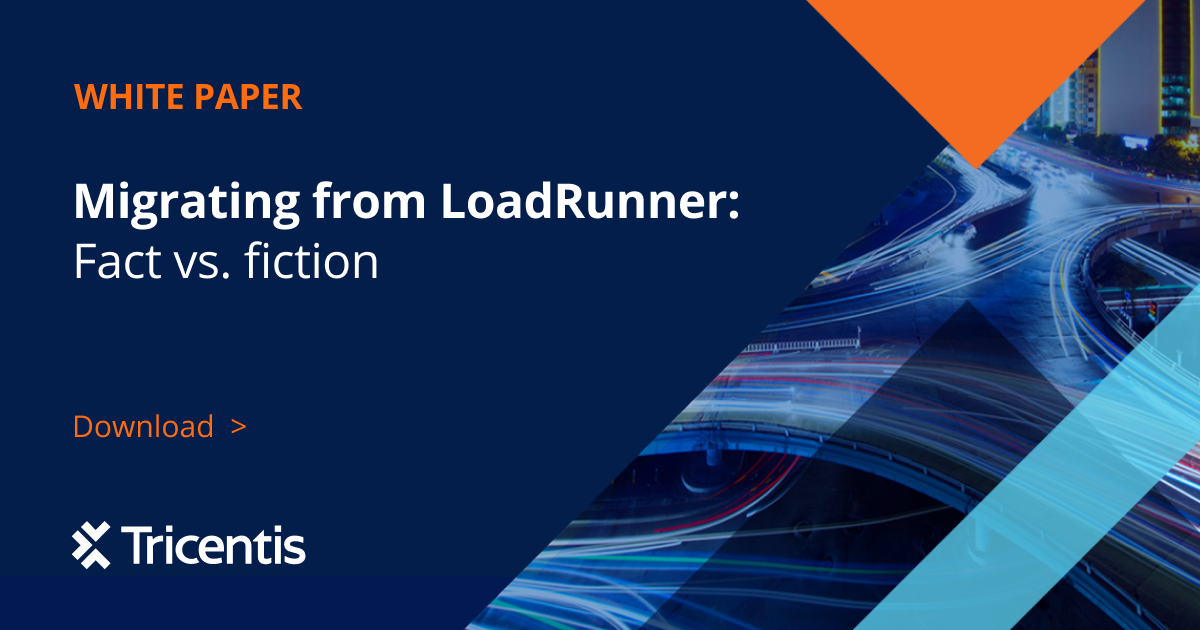 Migrating from LoadRunner: Fact vs. fiction - Tricentis