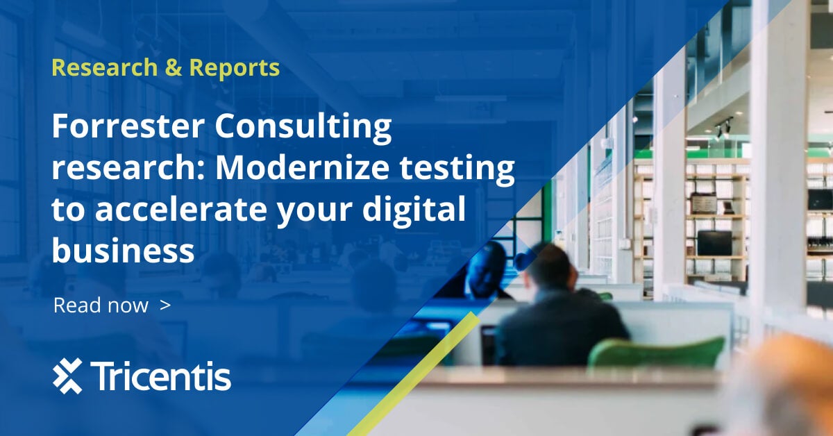 Forrester Consulting research: Modernize testing to accelerate your ...