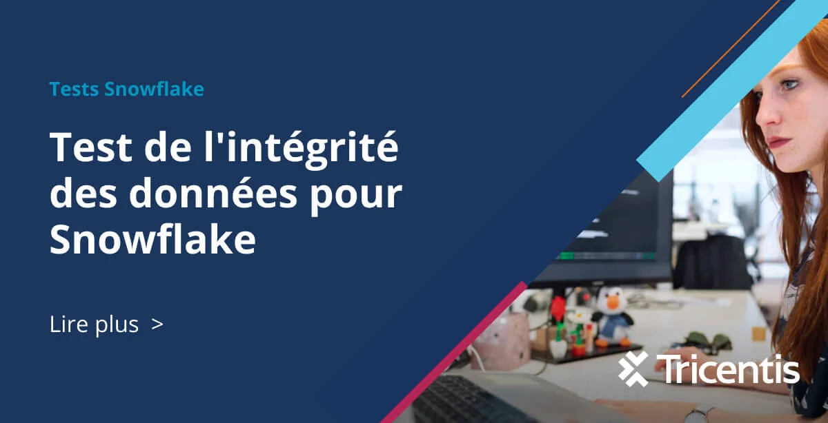 Automatiser les tests Snowflake avec Tricentis Data Integrity - Tricentis