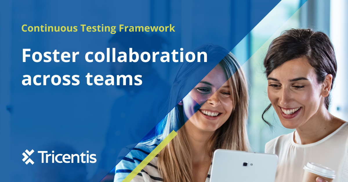 Foster collaboration across teams - Tricentis