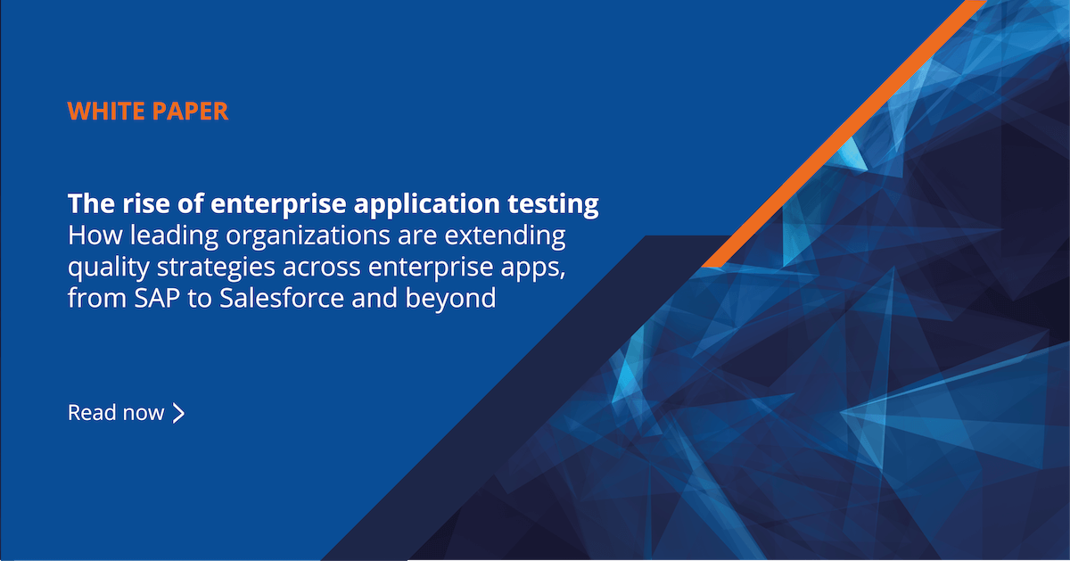 The rise of enterprise application testing - Tricentis The rise of enterprise application testing - Tricentis