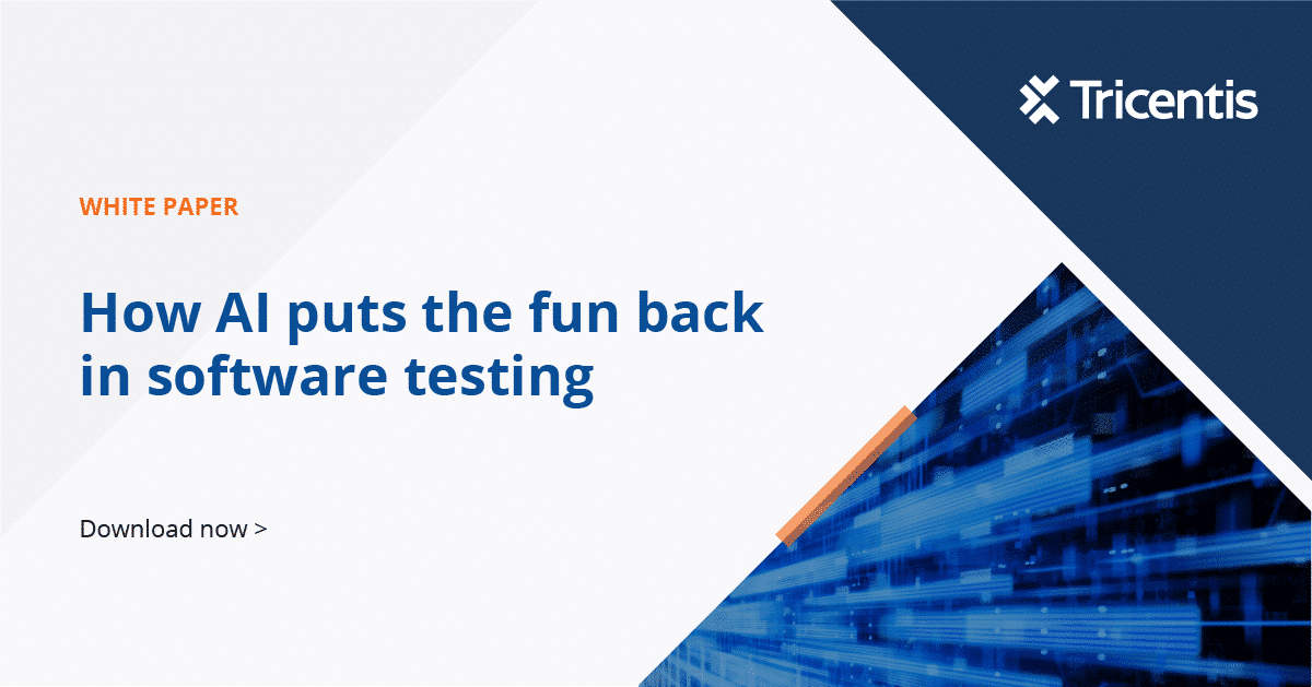 How AI puts the fun back in software testing - White Paper | Tricentis