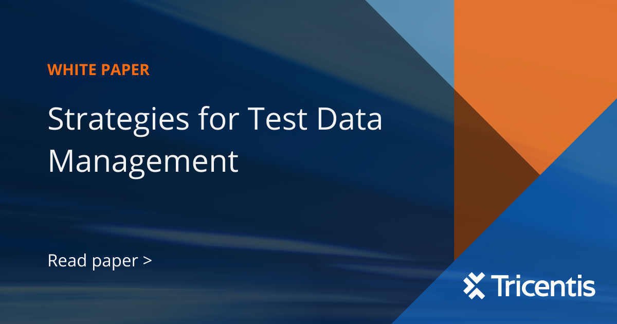 Strategies for Test Data Management - Tricentis