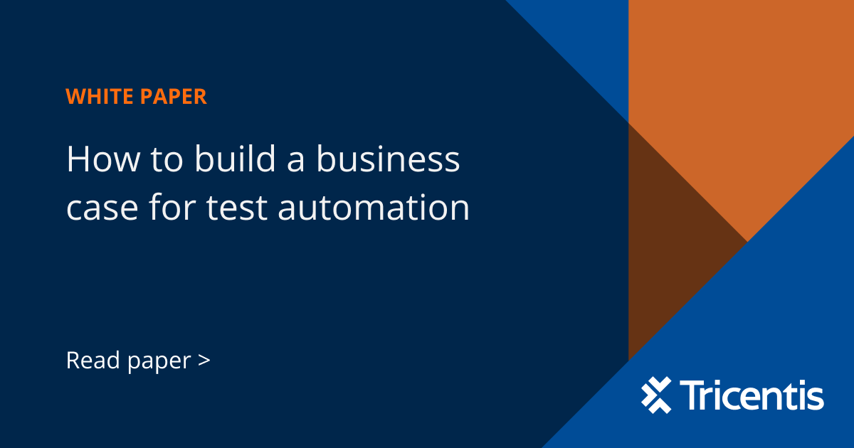 How to build a business case for test automation - Tricentis