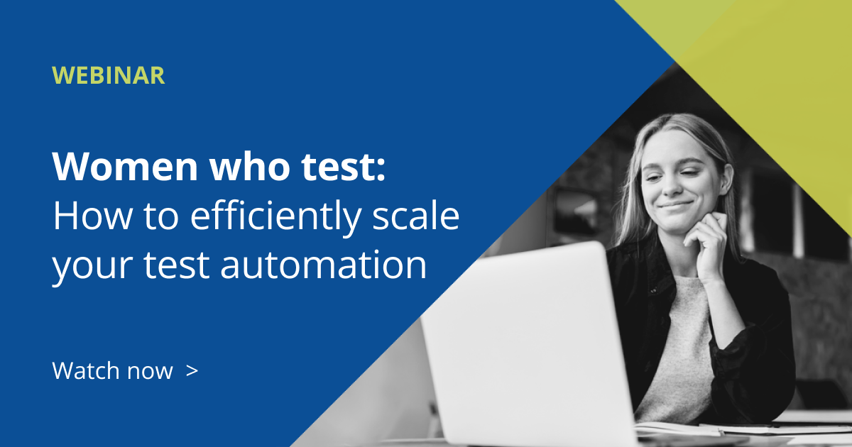 Women who test: How to efficiently scale your test automation - Tricentis