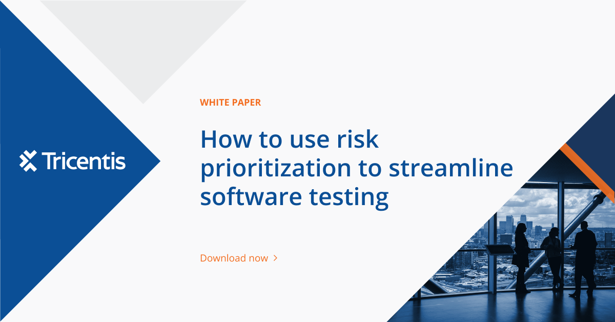 How to use risk prioritization to streamline software testing - Tricentis