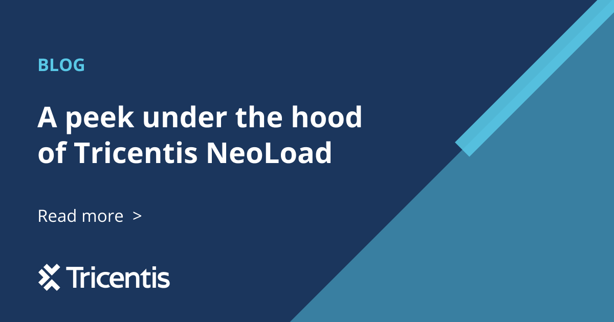 A peek under the hood of Tricentis NeoLoad - Tricentis