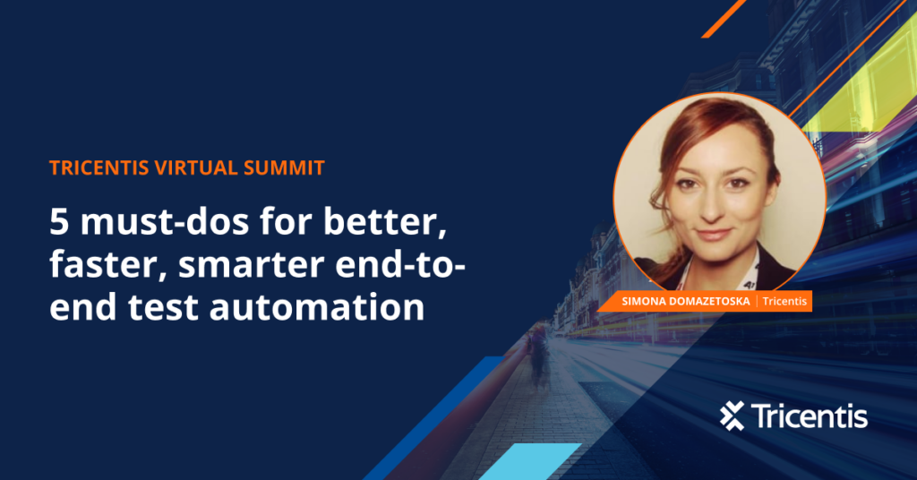 5 must-dos for better, faster, smarter end-to-end test automation ...