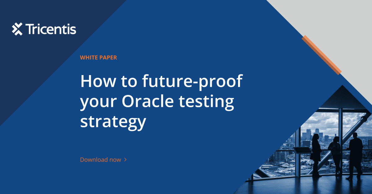 How To Future Proof Your Oracle Testing Strategy Tricentis