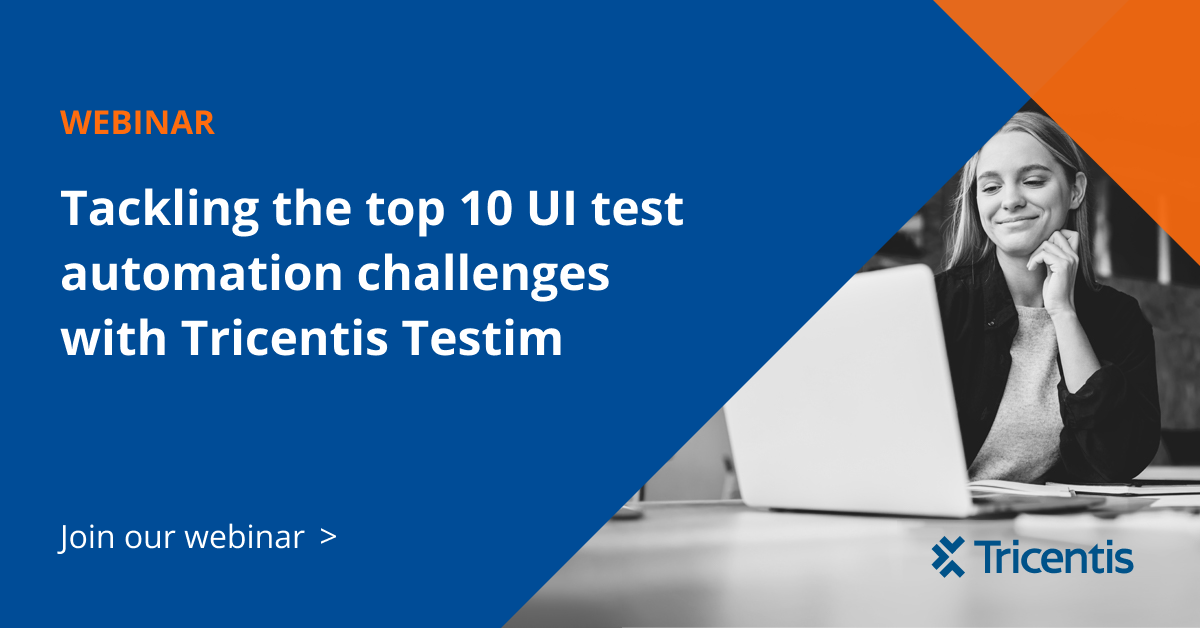 Tackling the top 10 UI test automation challenges with Tricentis Testim ...