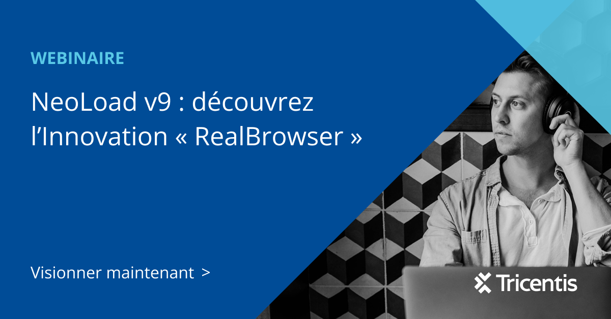 NeoLoad v9 : découvrez l’innovation RealBrowser - Tricentis