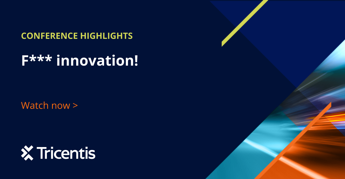 F*** innovation! - Tricentis F*** innovation! - Tricentis