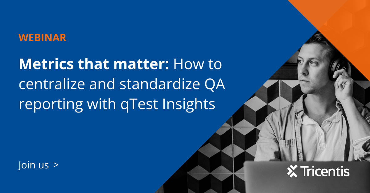 How to centralize and standardize QA reporting with qTest Insights ...