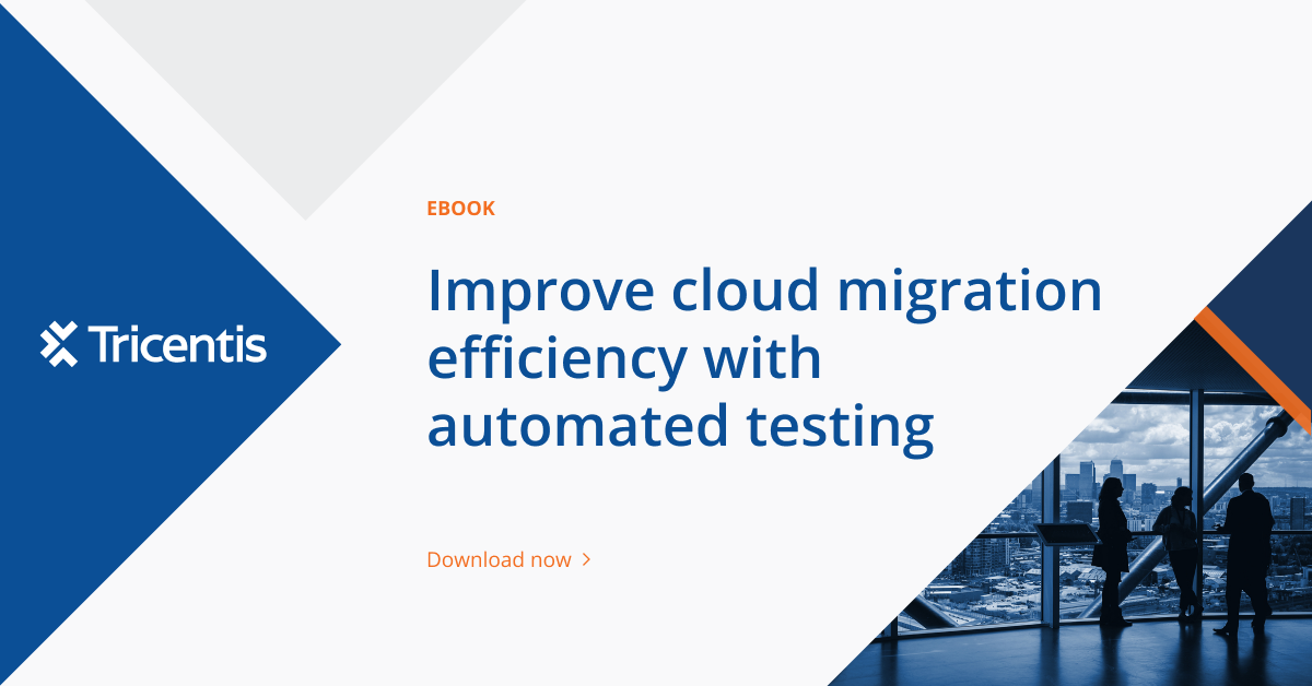 Improve Cloud Migration Efficiency With Automated Testing Tricentis