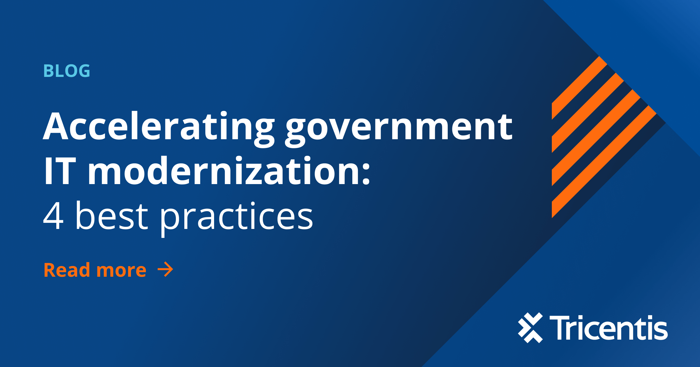 Accelerating government IT modernization: 4 best practices