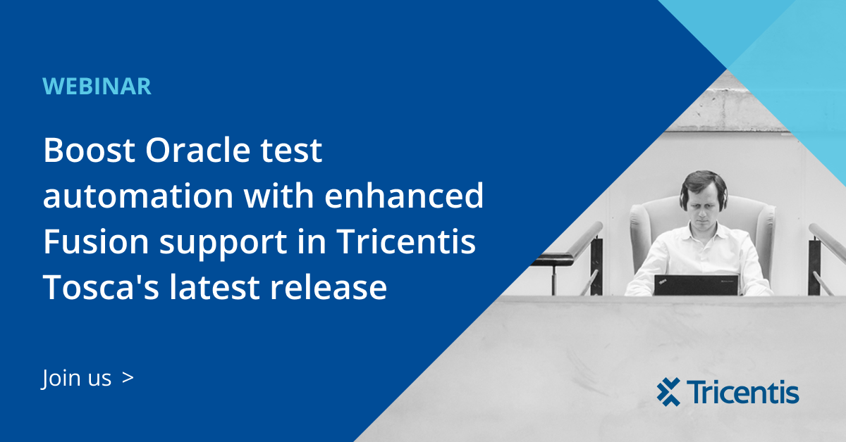 Boost Oracle Test Automation With Enhanced Fusion Support In Tricentis