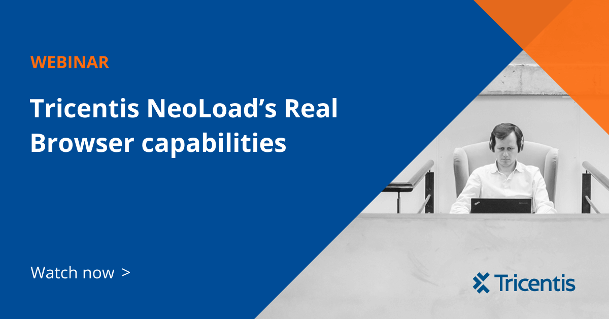 Tricentis NeoLoad’s Real Browser capabilities - Tricentis