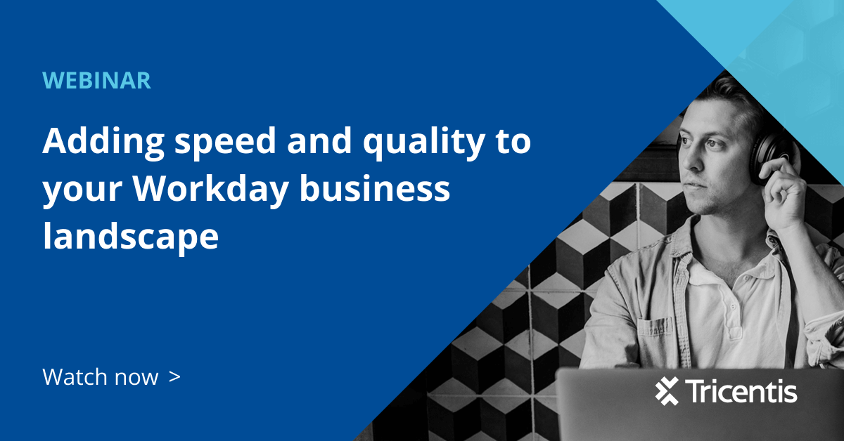 Adding speed and quality to your Workday business landscape - Tricentis
