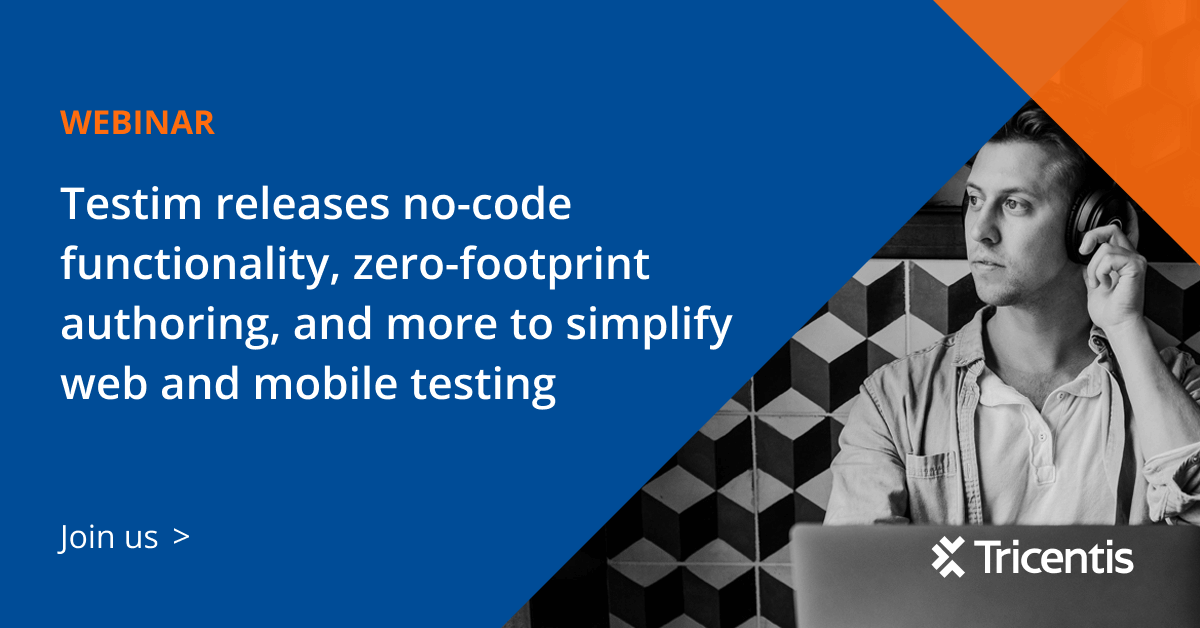Testim releases no-code functionality, zero-footprint authoring, and ...