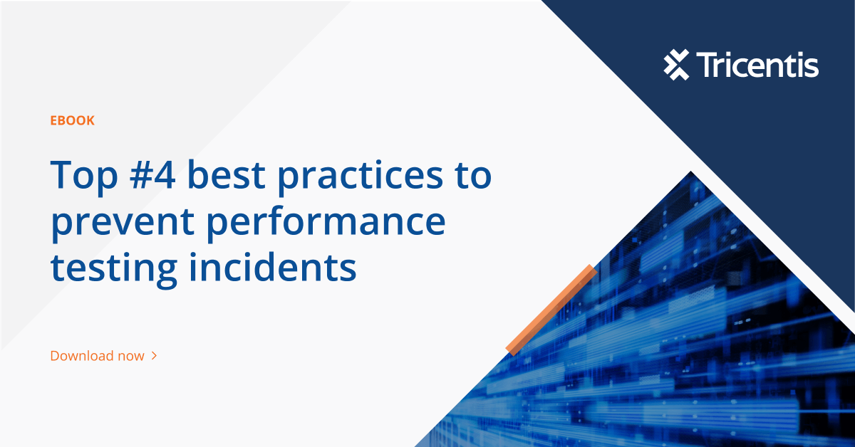 4 best practices to prevent application performance incidents - Tricentis