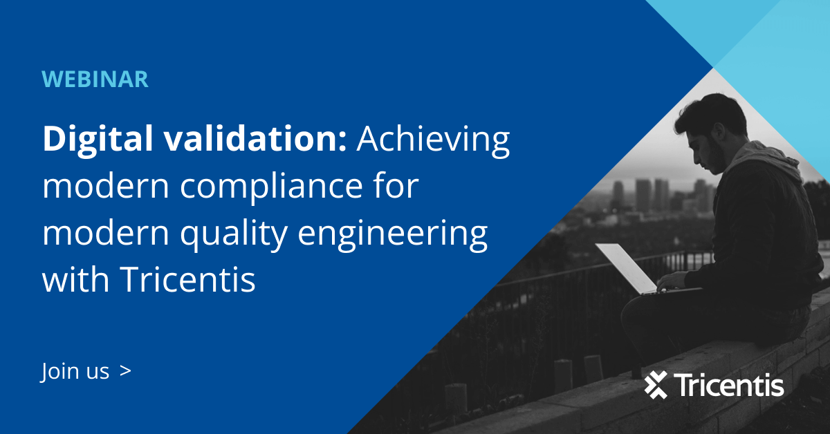 Digital validation: Achieving modern compliance for modern quality ...