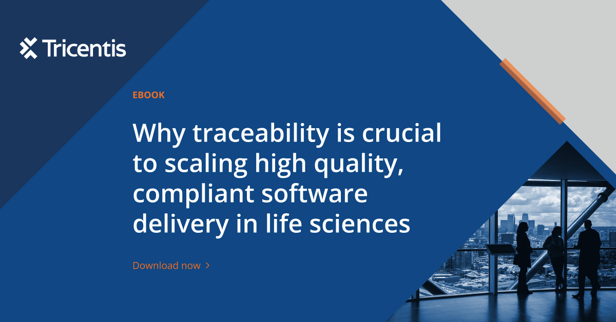 Why traceability is crucial to scaling high quality, compliant software ...