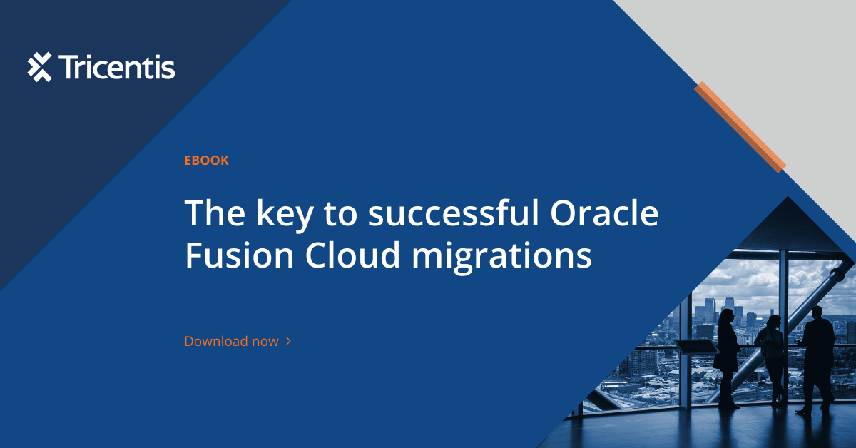 The key to successful Oracle Fusion Cloud migrations - Tricentis