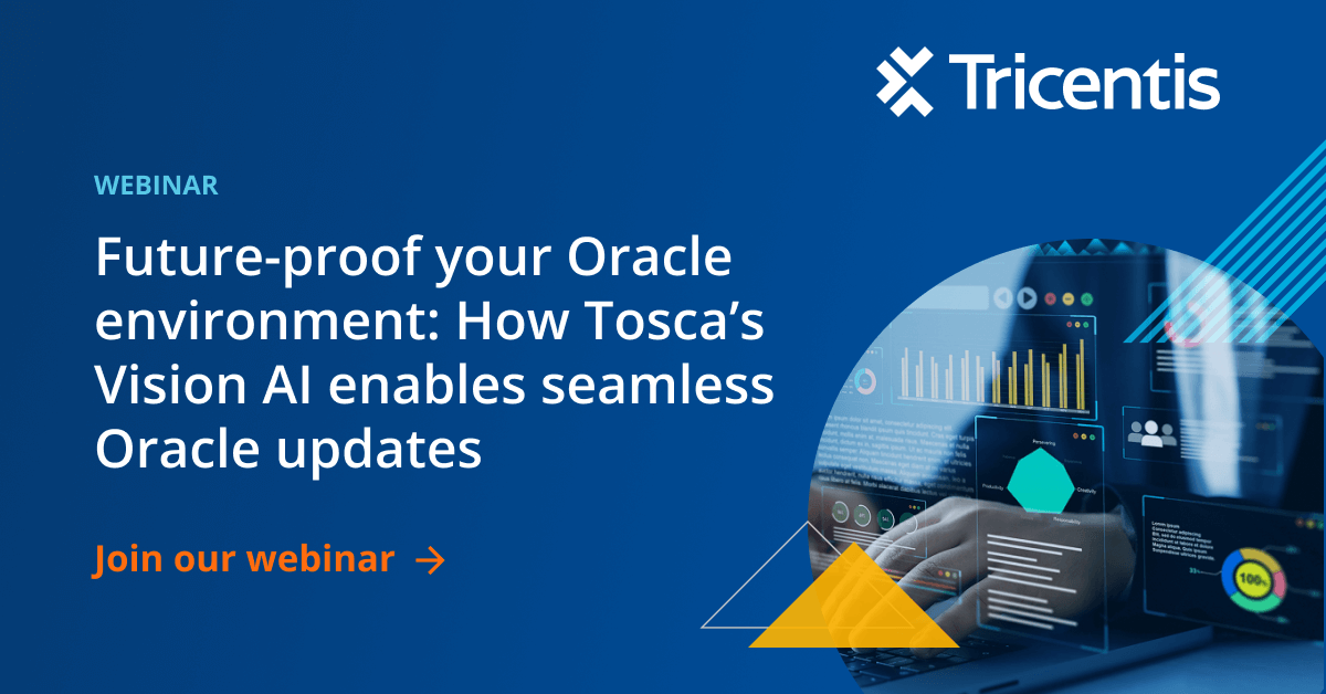 How Tosca’s Vision AI enables seamless Oracle updates - Tricentis