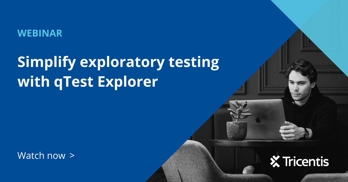 Simplify Exploratory Testing With Qtest Explorer Tricentis