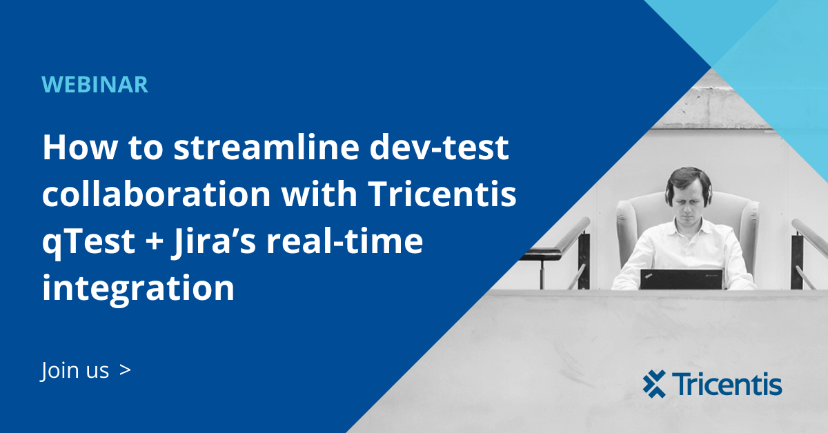 How to streamline dev-test collaboration with Tricentis qTest + Jira’s ...