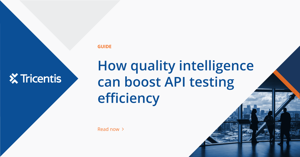 How quality intelligence can boost API testing efficiency - Tricentis
