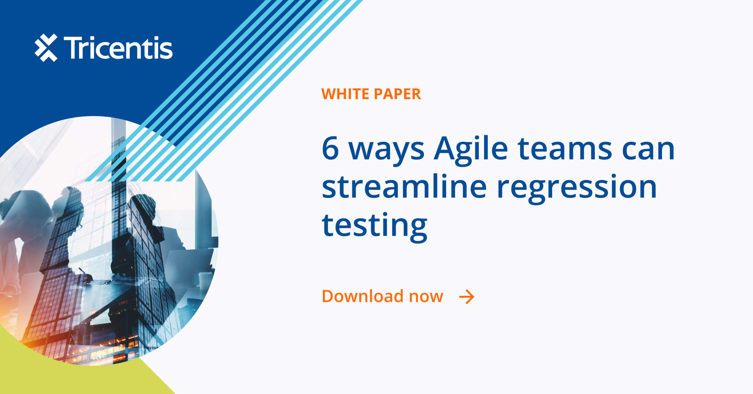 6 ways Agile teams can streamline regression testing - Tricentis 6 ways Agile teams can streamline regression testing - Tricentis