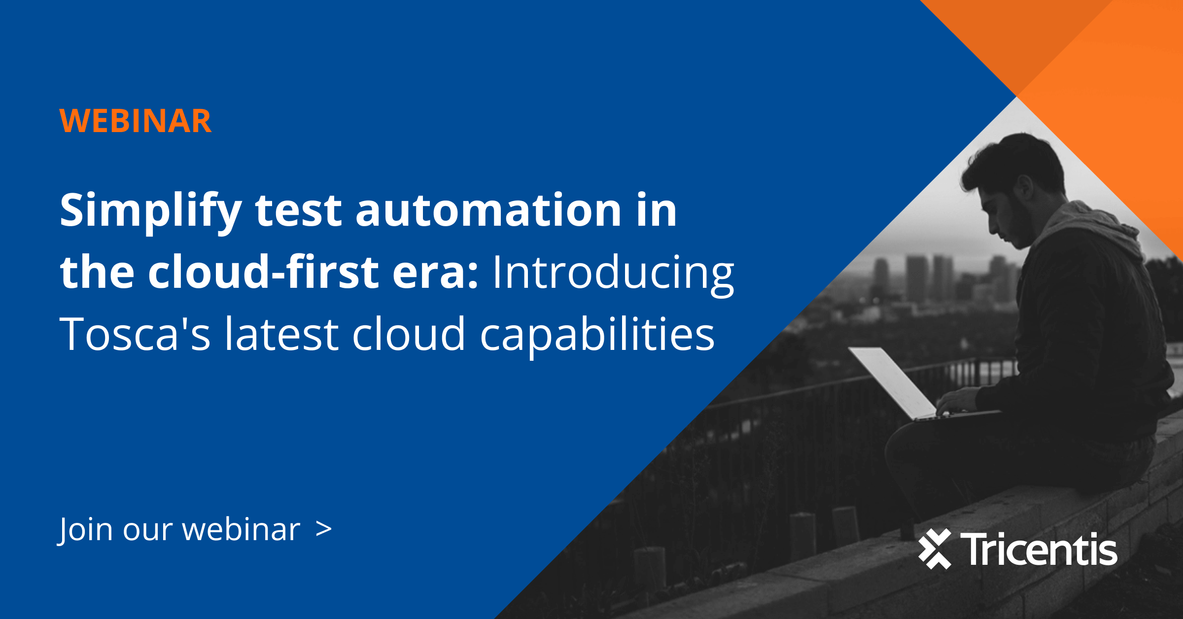 Introducing Tosca's latest cloud capabilities - Tricentis