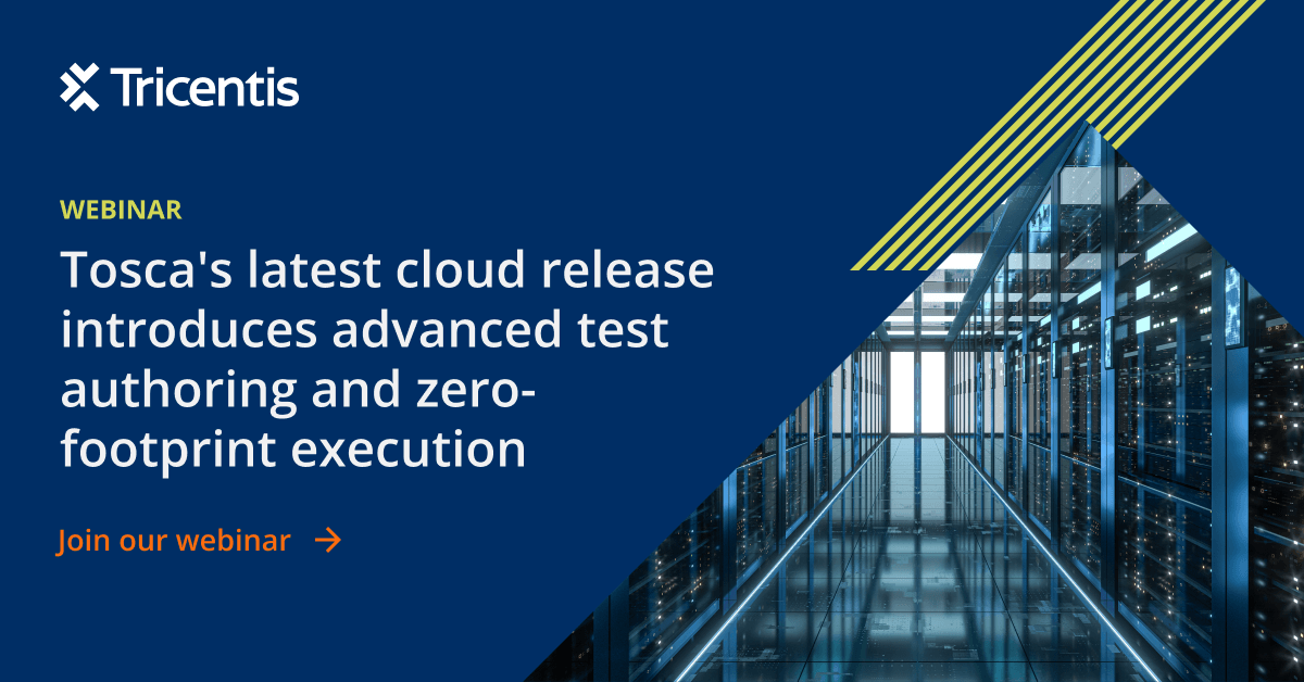 Tosca's latest cloud release introduces advanced test authoring and ...