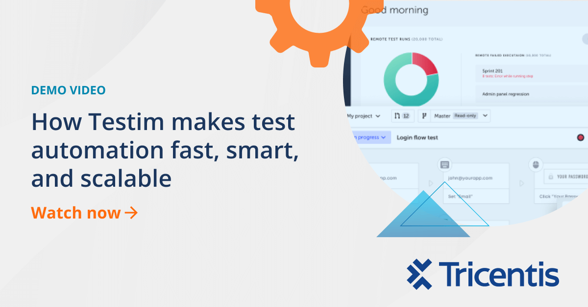 How Testim Makes Test Automation Fast Smart And Scalable Tricentis