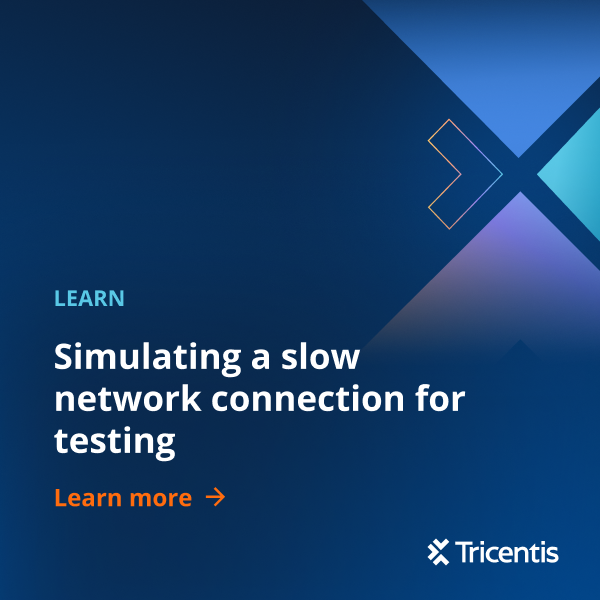 Simulating a slow network connection for testing - Tricentis