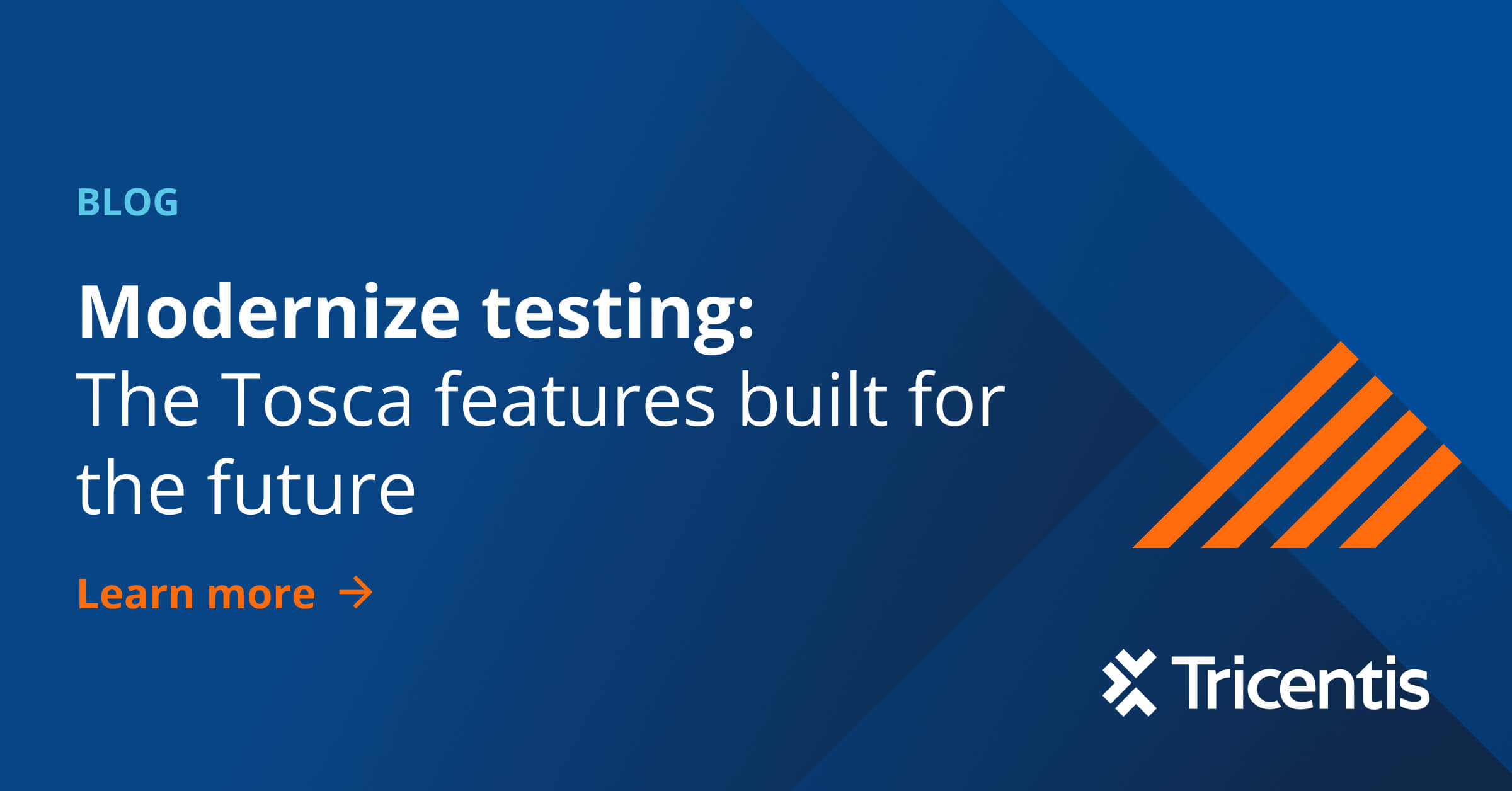Modernize testing: the Tosca features built for the future