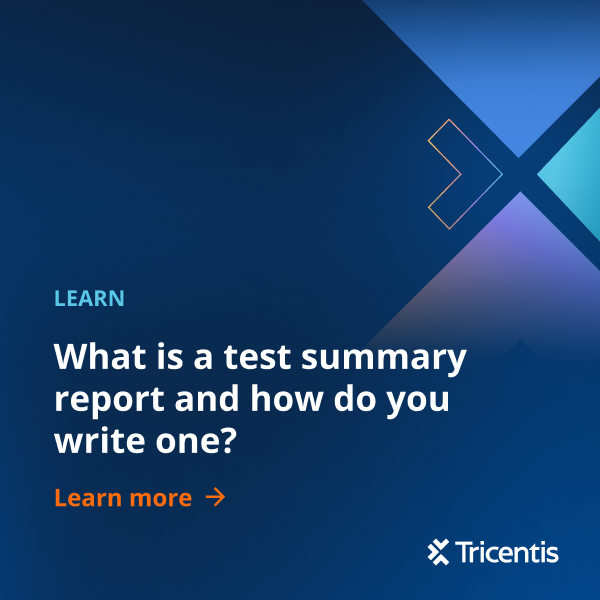 Test summary report: What is it and how to write one - Tricentis