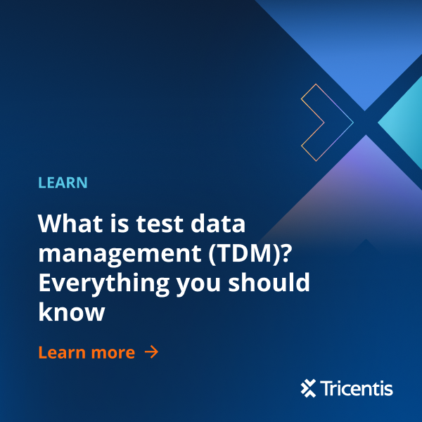 What is test data management (TDM)? A Guide - Tricentis